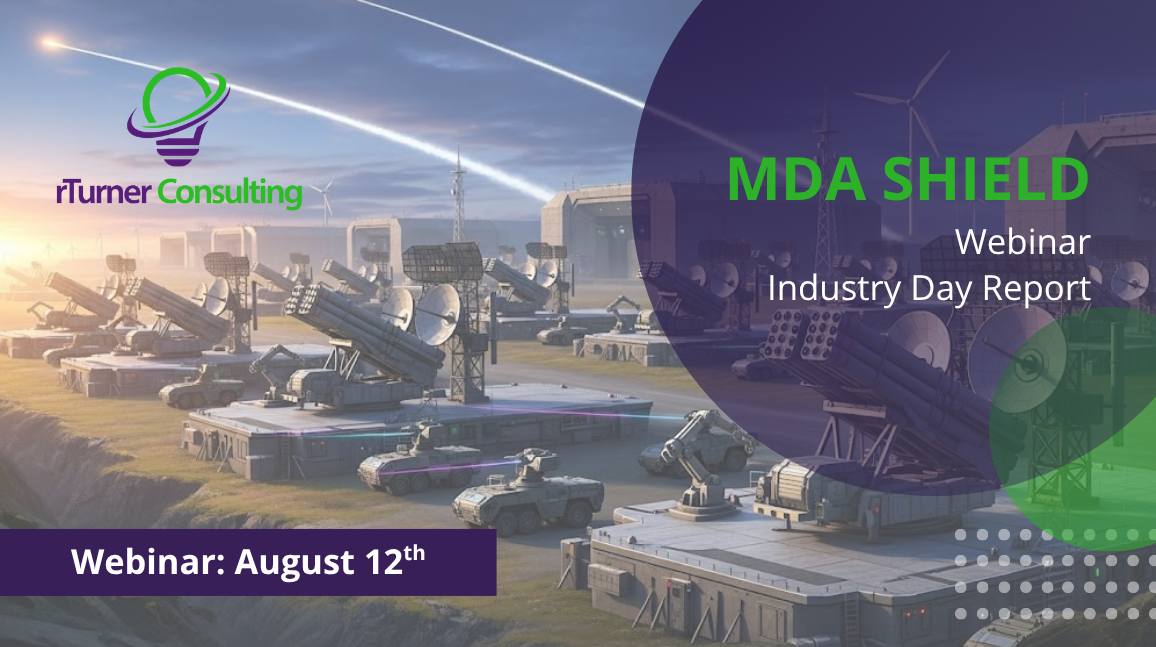 WEBINAR: MDA SHIELD - Proposal Strategies and Industry Day Report (rec – rTurner Consulting, LLC